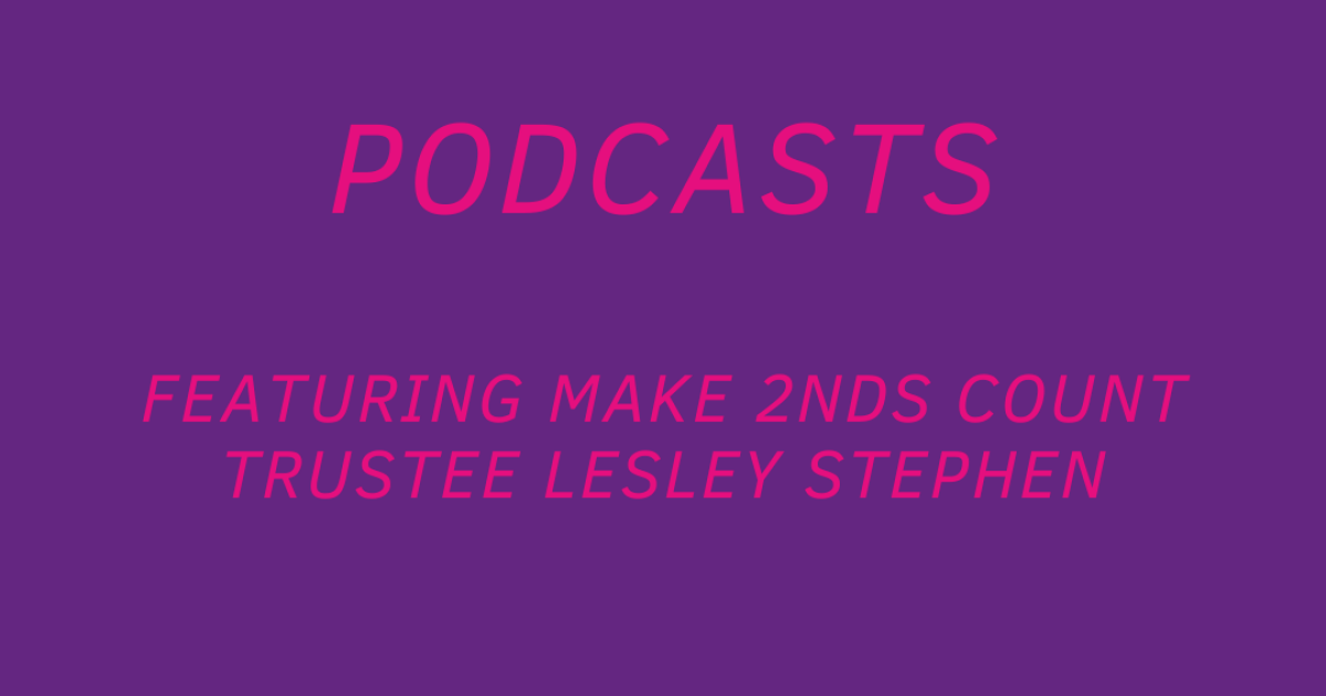 Podcasts - Make 2nds Count