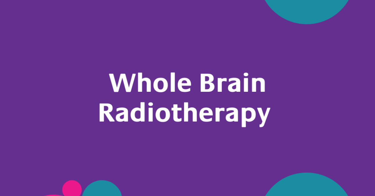 Whole Brain Radiotherapy - Make 2nds Count