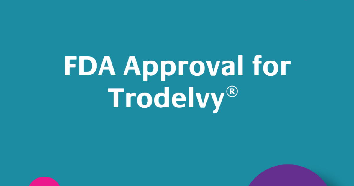 U.S. FDA Approval for Trodelvy® (sacituzumab govitecan-hziy) for HR+ HER2- metastatic patients ...
