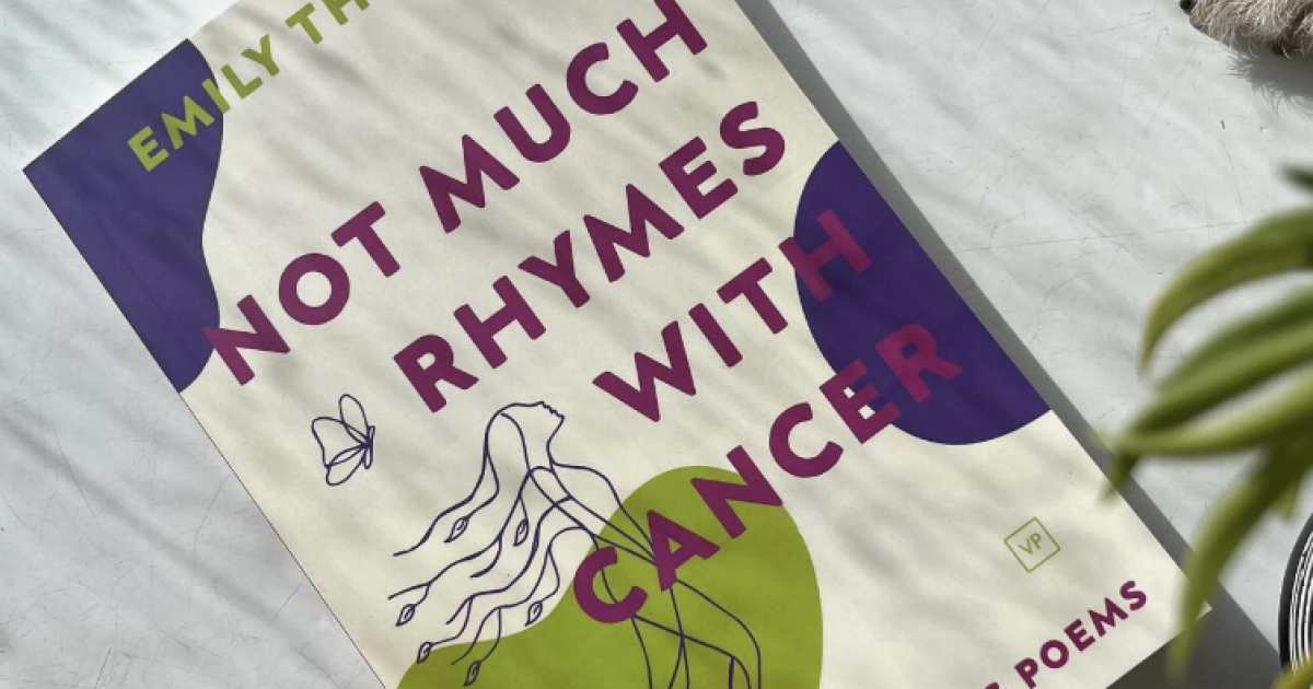 The Story Behind ‘Not Much Rhymes with Cancer: A Book of Healing Poems ...